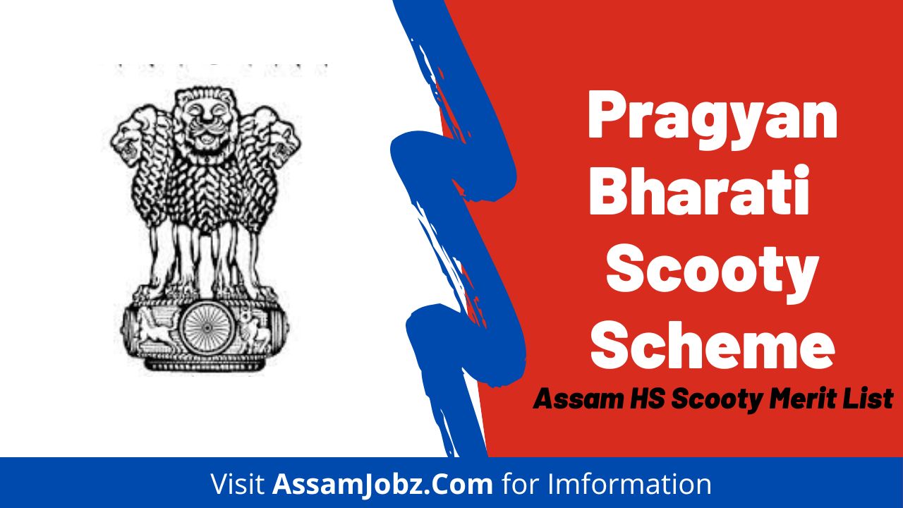 Pragyan Bharati Scheme 2025 – Assam HS Scooty Merit List Pragyan Bharati Scheme 2025 – Assam HS Scooty Merit List